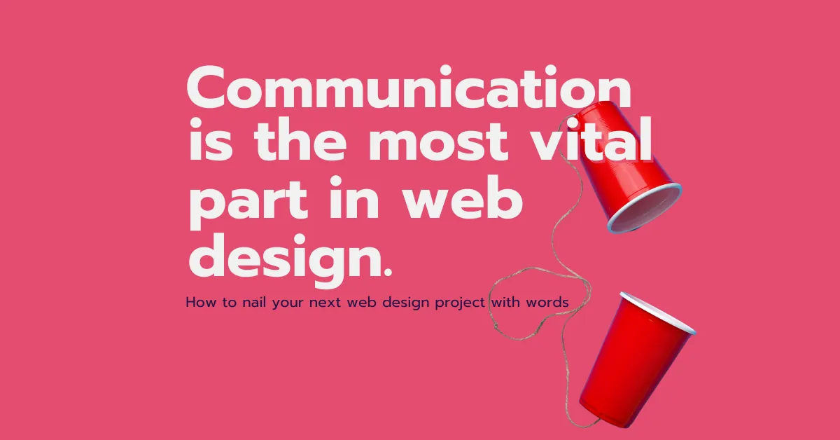 สื่อสารให้ชัด: หัวใจสำคัญของการทำเว็บไซต์โดนใจ!